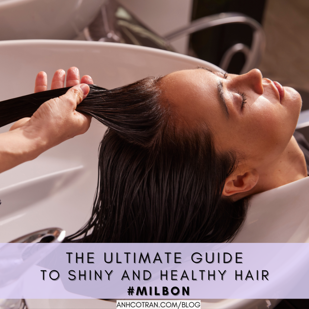 The Ultimate Guide to Shiny and Healthy Hair - Anh Co Tran
